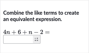 (Solved)-Combine the like terms to create an equivalent expression.